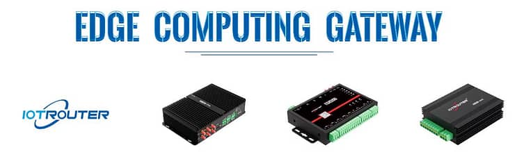 Difference Between Edge Computing Gateway And RTU - IOTROUTER Difference Between Edge Computing Gateway And RTU - IOTROUTER